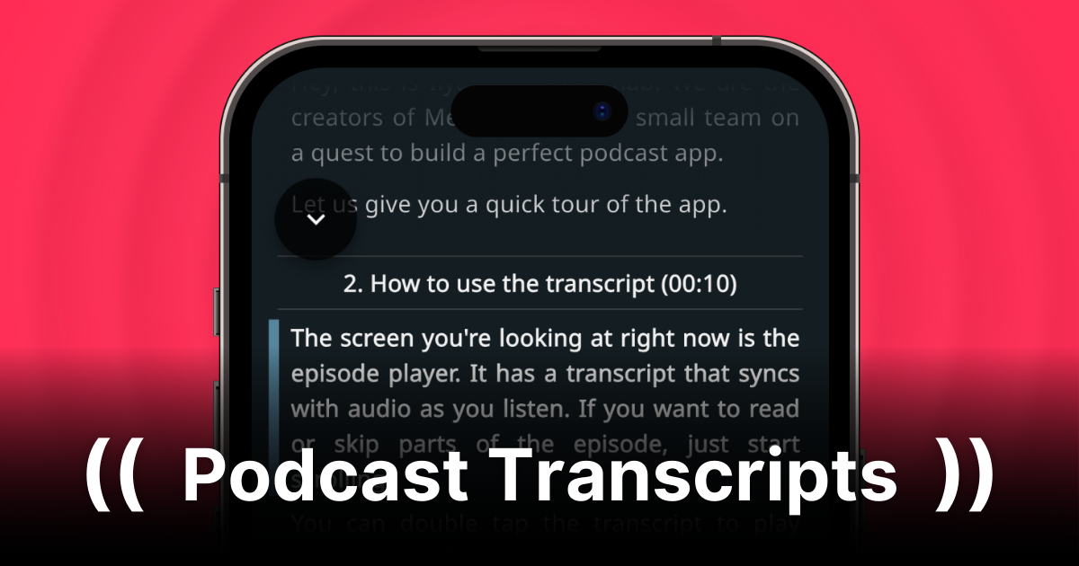 Podcast transcripts | Metacast